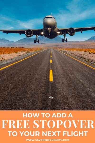 How to Book a Free Stopover on Your Next Flight - Savored Journeys