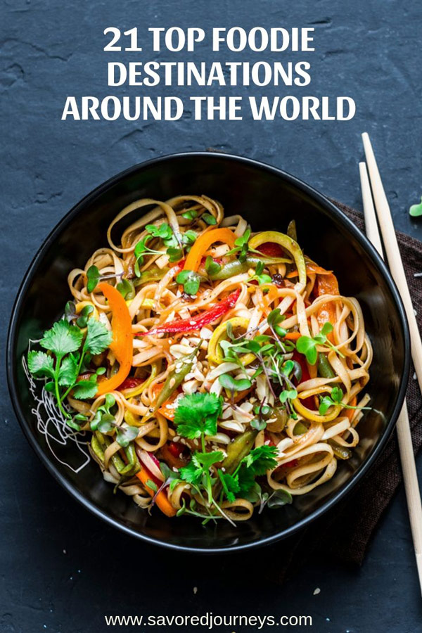 21 Top Foodie Destinations Around the World | Savored Journeys 21 Top Foodie Destinations Around the World | Savored Journeys