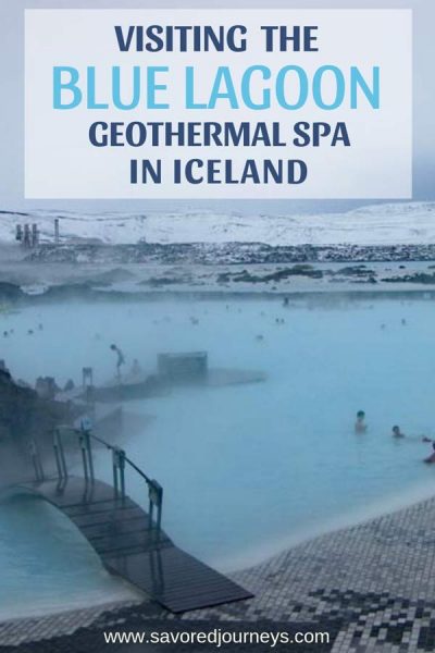 Visiting Iceland's Blue Lagoon Geothermal Spa - Savored Journeys