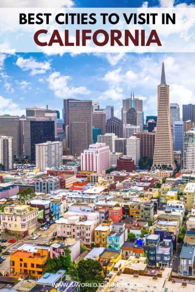 13 Best Cities in California to Visit - Savored Journeys
