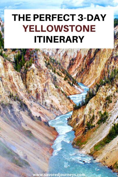 The Perfect 3-Day Yellowstone Itinerary - Savored Journeys